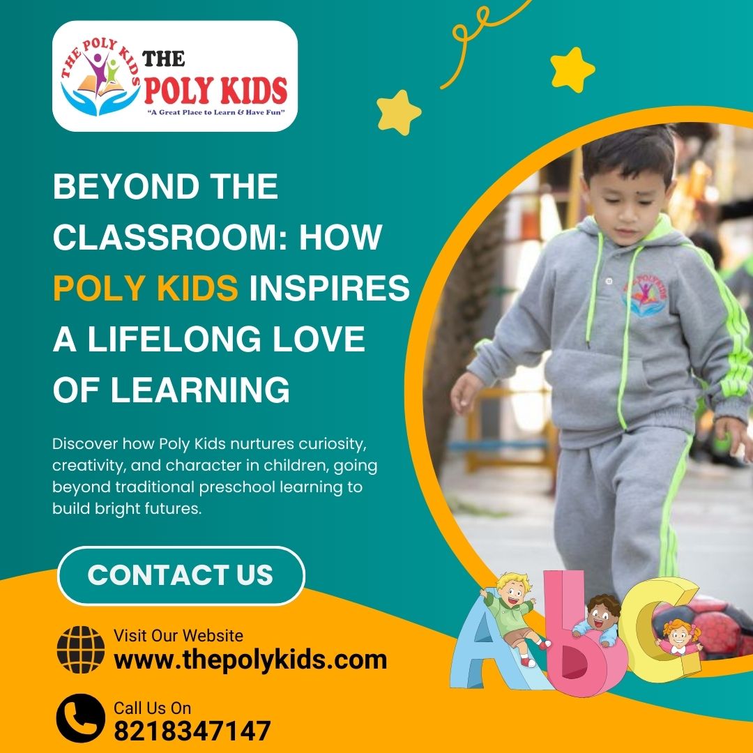 Beyond the Classroom: How Poly Kids Inspires a Lifelong Love of Learning